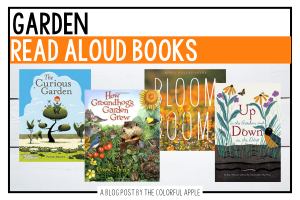 Garden Read Aloud Books for the Elementary Classroom