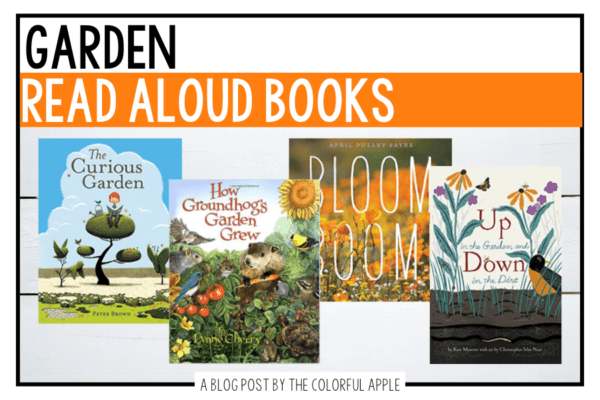 Garden Read Aloud Books for the Elementary Classroom