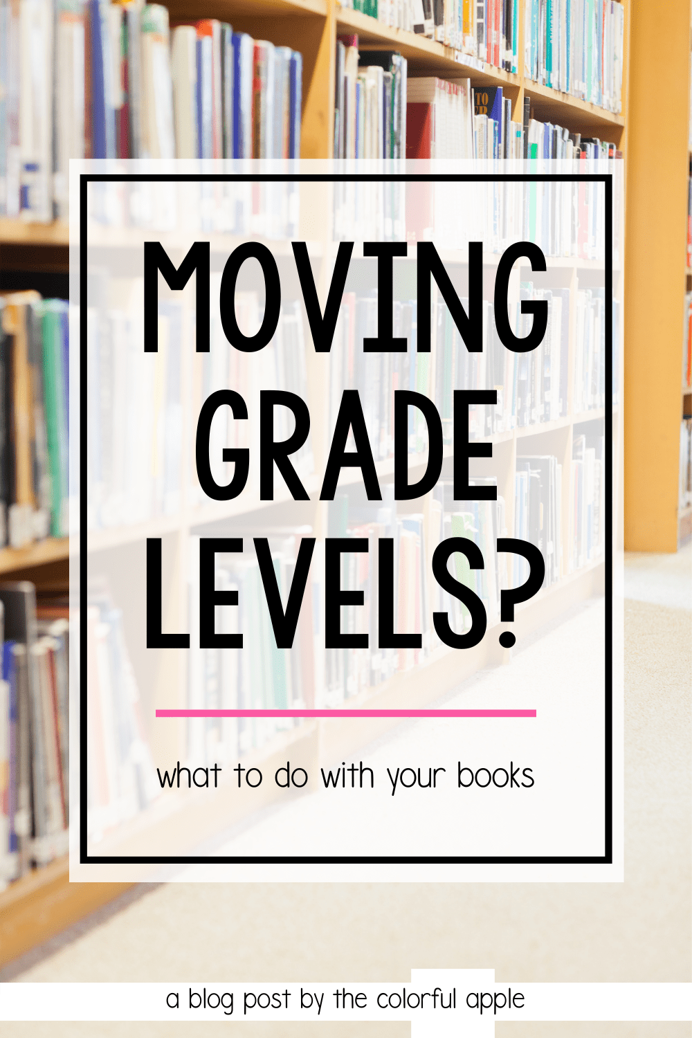 What Do I Do with My Books When I Move to a New Grade Level?