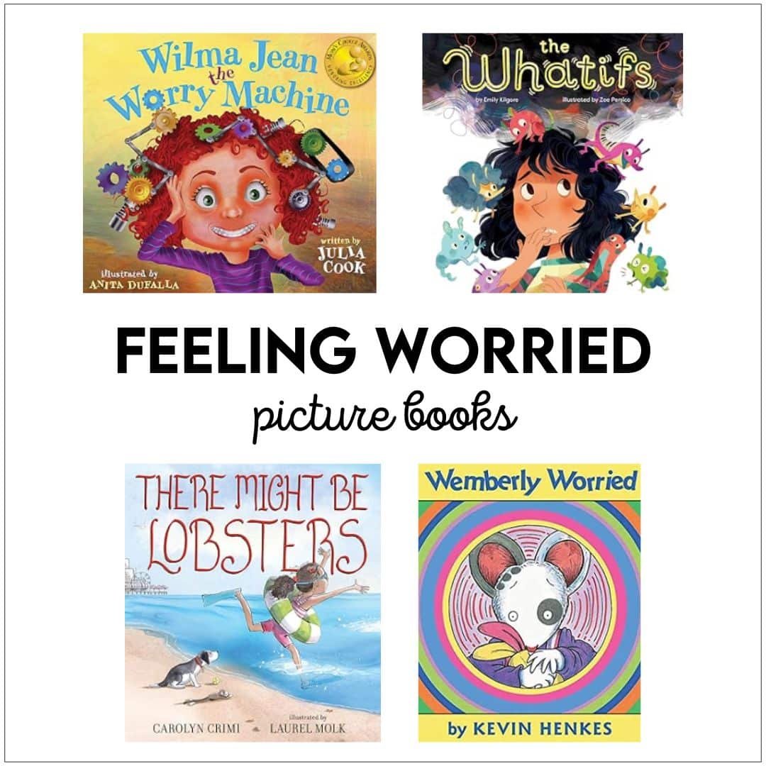 10 Picture Books to Help Students Process Worry and Anxiety - The ...